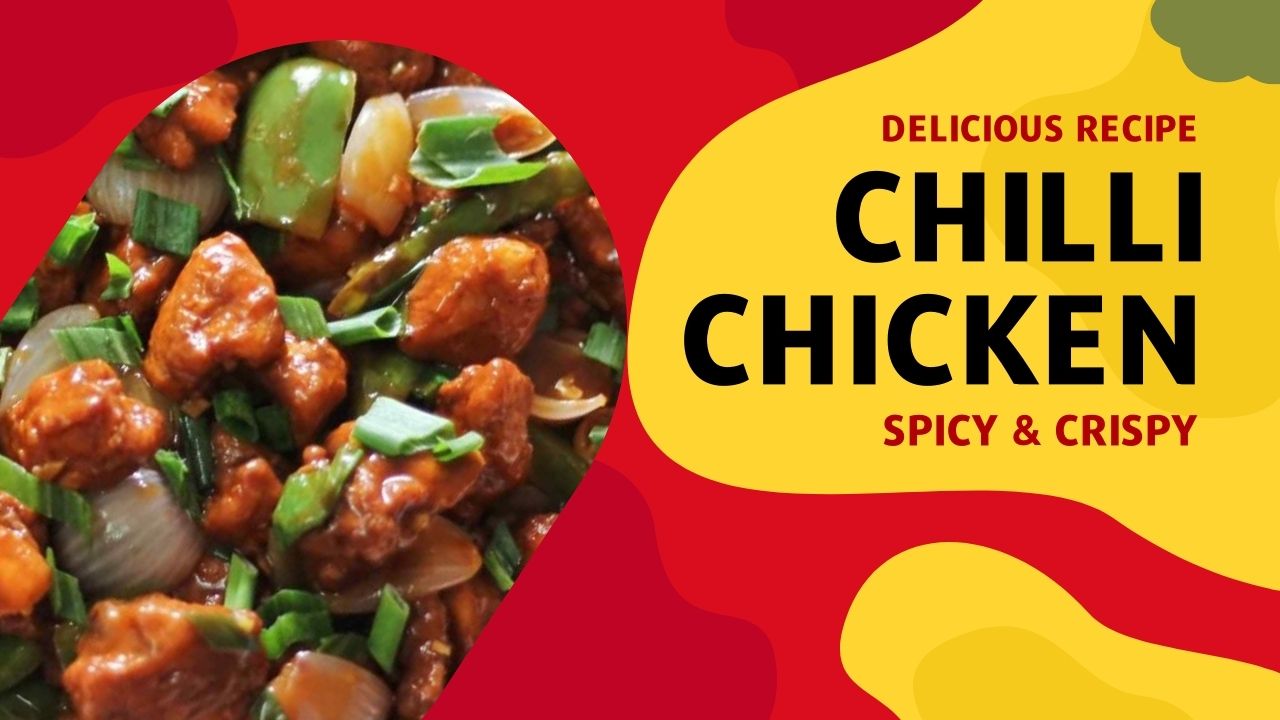 2024 Chilli Chicken Recipe Extraordinary Homemade Perfection